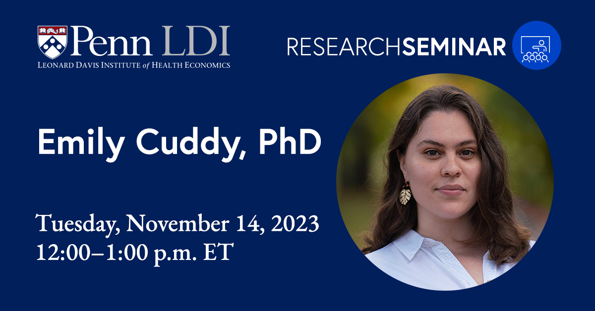 Research Seminar with Emily Cuddy, PhD - Penn LDI